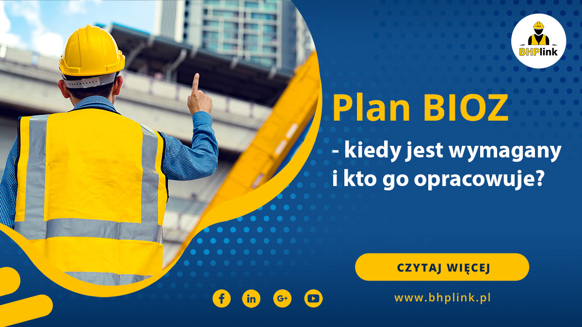 Plan BIOZ - kiedy jest wymagany i kto go opracowuje? - BHPlink